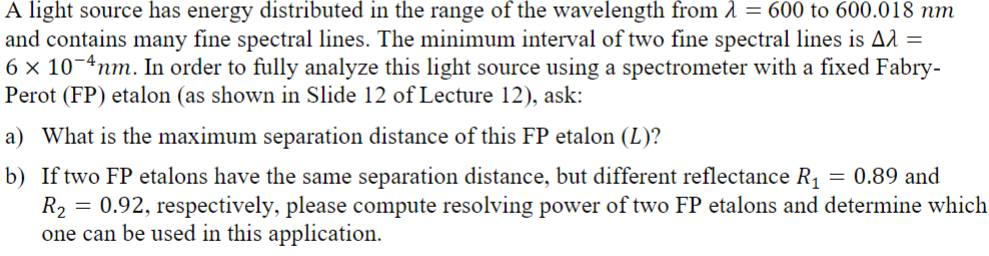 Solved A light source has energy distributed in the range of | Chegg.com