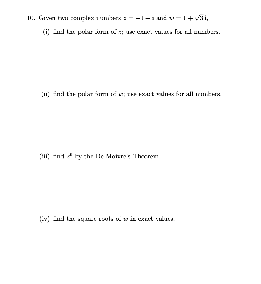 Solved 10. Given two complex numbers z=−1+i and w=1+3i, (i) | Chegg.com
