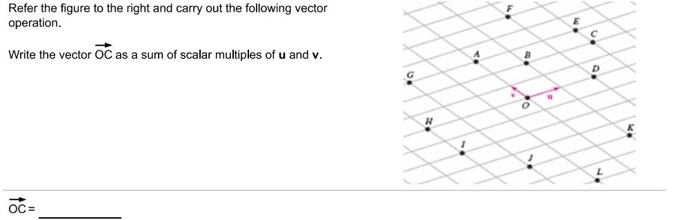 Solved write the vector OC as a sum of scalar multiples | Chegg.com