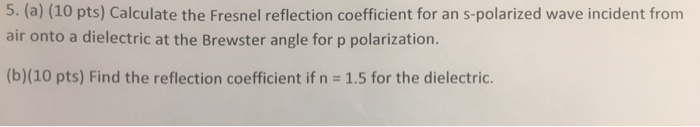 Solved calculate fresnel reflection coefficient for an | Chegg.com