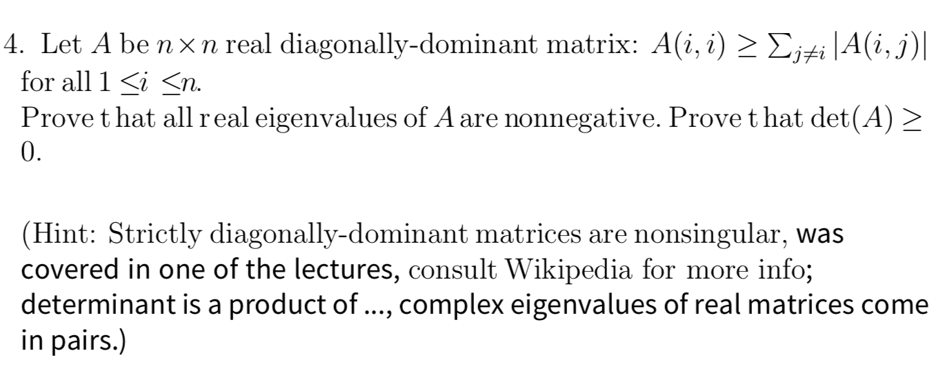Solved 4. Let A benxn real diagonally-dominant matrix: | Chegg.com