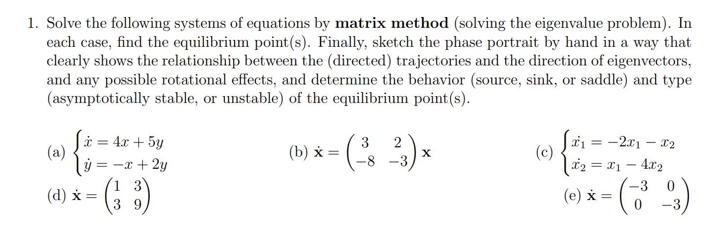 Solved Solve the following systems of equations by matrix | Chegg.com
