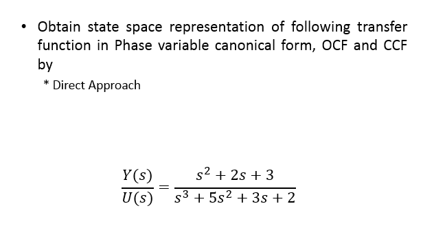 Solved Obtain state space representation of following | Chegg.com Solved Obtain state space representation of following | Chegg.com
