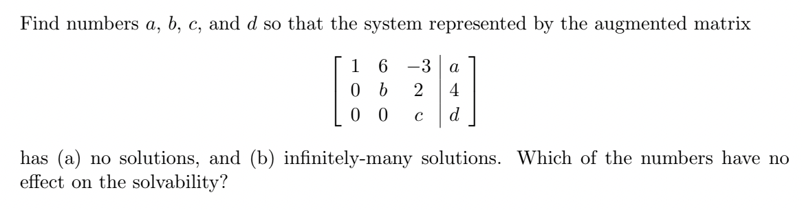 Solved Find numbers a,b,c, and d so that the system | Chegg.com