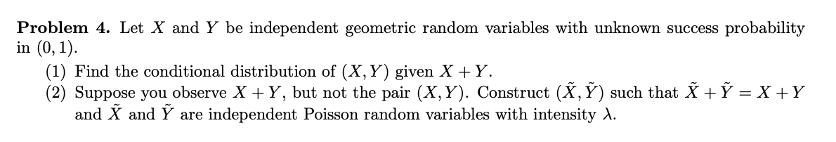 Solved Problem 4. Let X and Y be independent geometric | Chegg.com