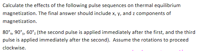 Solved Calculate the effects of the following pulse | Chegg.com