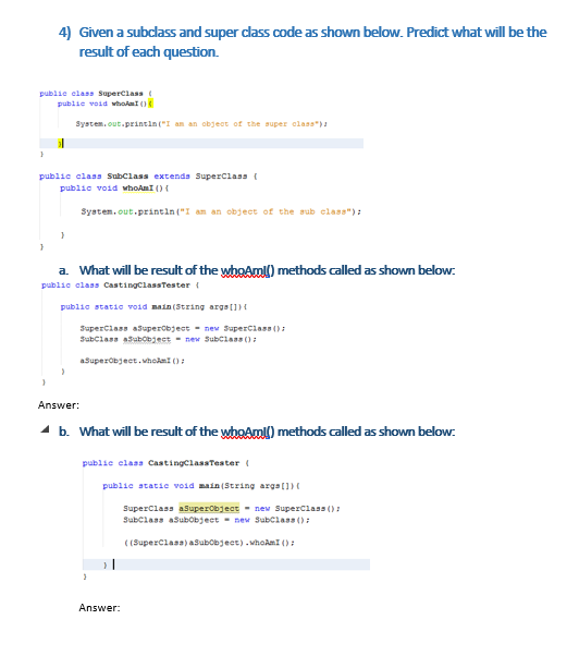 Solved 4) Given a subclass and super class code as shown | Chegg.com