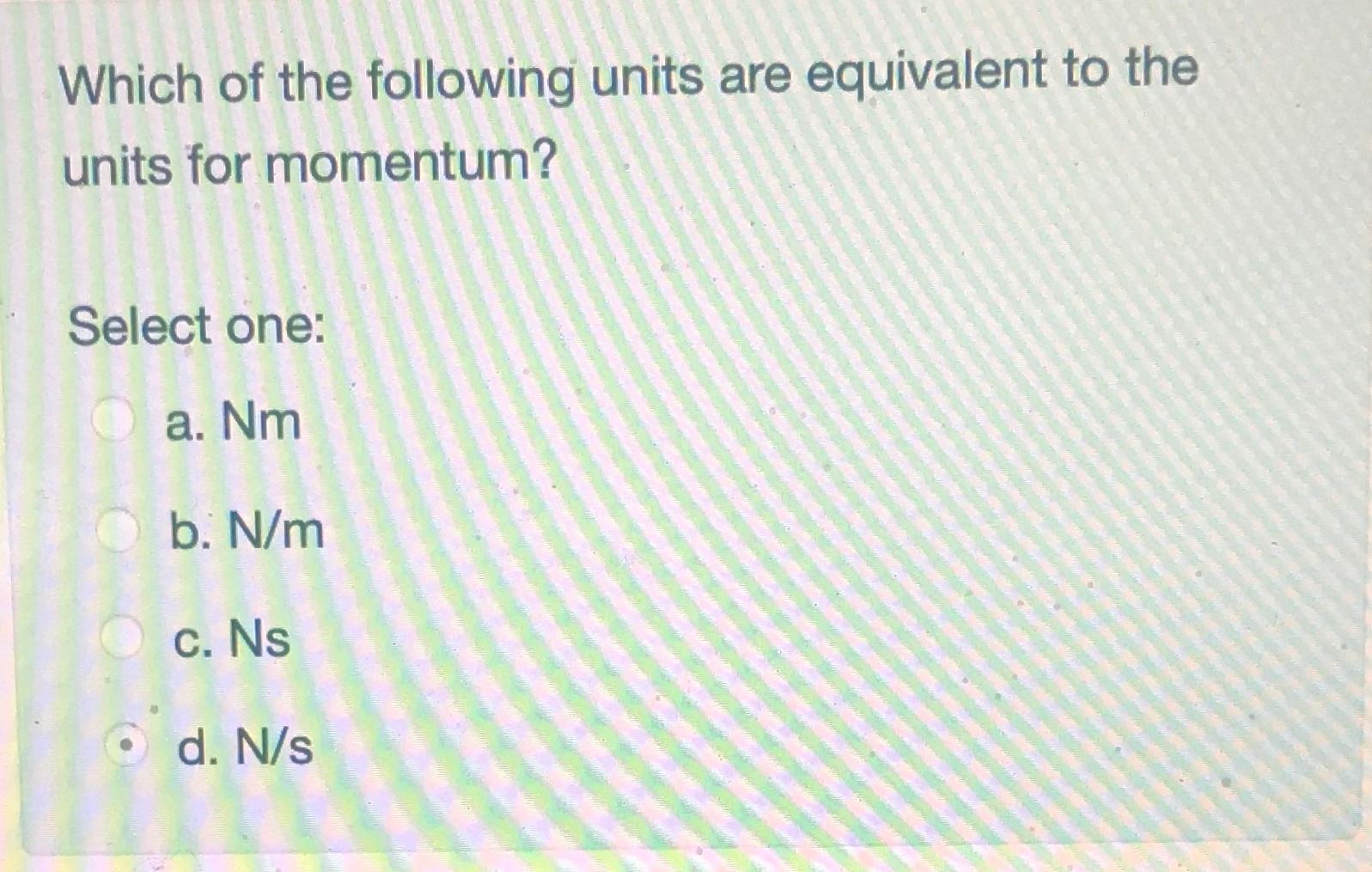 Solved Which of the following units are equivalent to the | Chegg.com