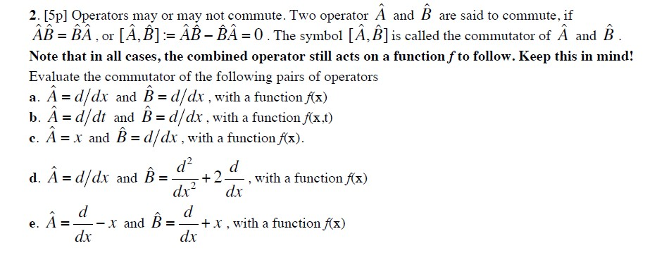 Solved 2. [5p] Operators may or may not commute. Two | Chegg.com