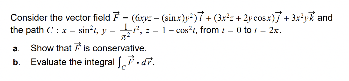 Solved 74 Consider the vector field } = (6xyz – (sinx)y2)7 | Chegg.com
