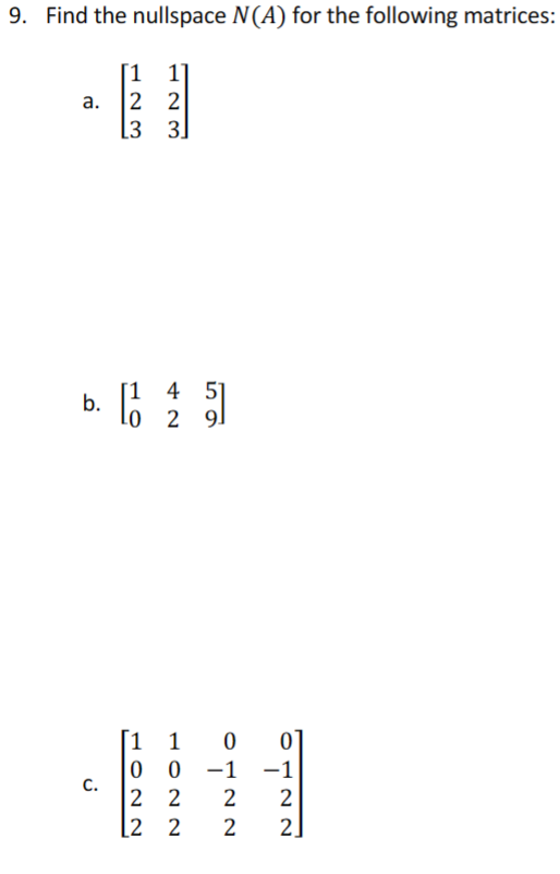 Solved 9. Find the nullspace N(A) for the following | Chegg.com