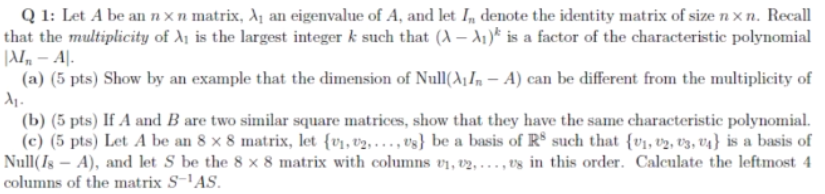 Solved d. Q1: Let A be an nxn matrix, 11 an eigenvalue of A, | Chegg.com