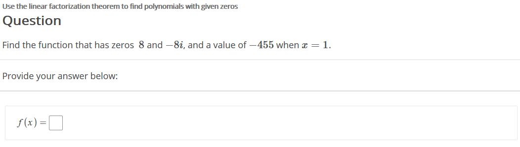 Solved Use The Linear Factorization Theorem To Find