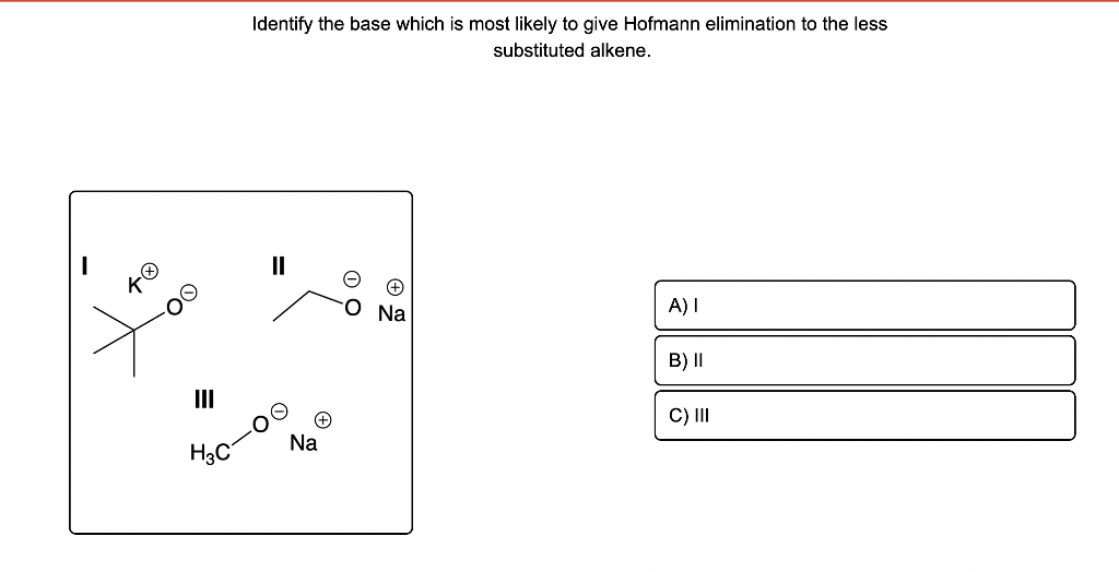 Solved 40 III C- Identify the base which is most likely to | Chegg.com