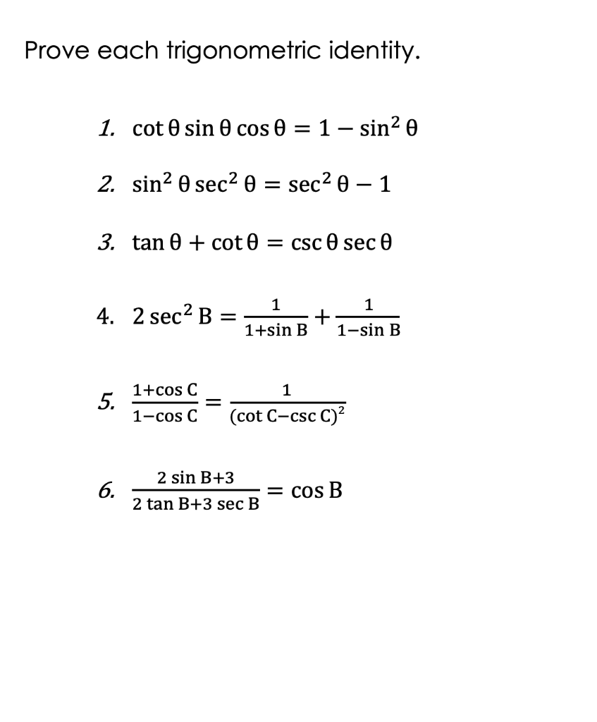 Solved Prove each trigonometric identity. 1. cot O sin cos 0 | Chegg.com