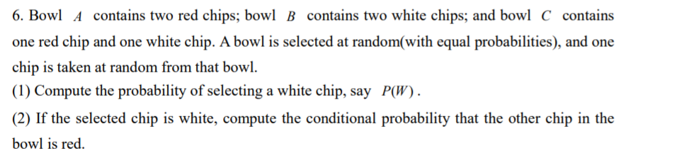 Solved 6. Bowl A contains two red chips; bowl B contains two | Chegg.com