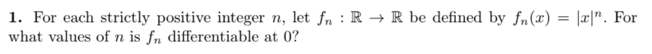 Solved 1. For each strictly positive integer n, let fn : R + | Chegg.com
