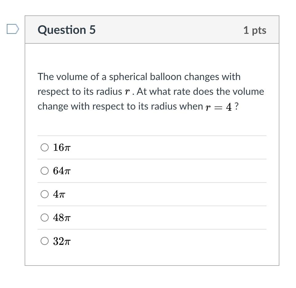 Solved Question 5 1 pts The volume of a spherical balloon | Chegg.com