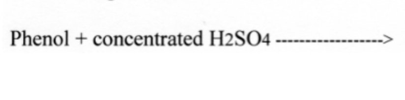 Solved Phenol + concentrated H2SO4 | Chegg.com