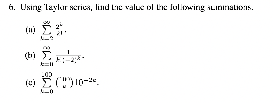 Solved 6. Using Taylor series, find the value of the | Chegg.com