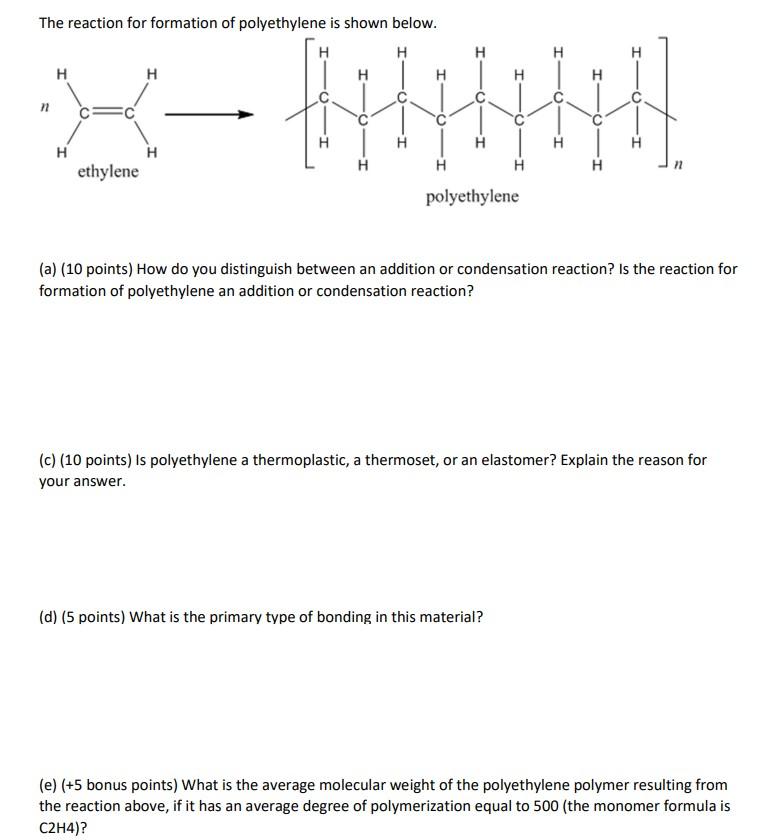 Solved The reaction for formation of polyethylene is shown | Chegg.com