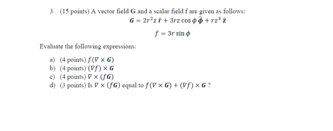 Solved 3. (15 points) A vector field G and a scalar field f | Chegg.com