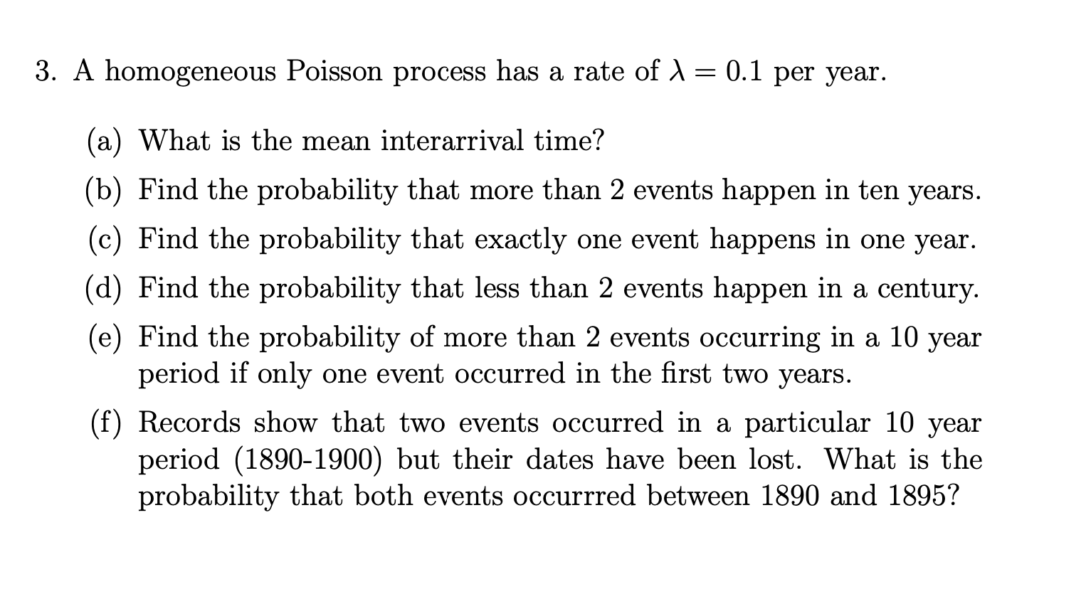 Solved 3. A homogeneous Poisson process has a rate of l = | Chegg.com