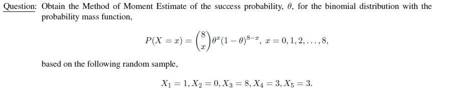 Solved Question: Obtain the Method of Moment Estimate of the | Chegg.com