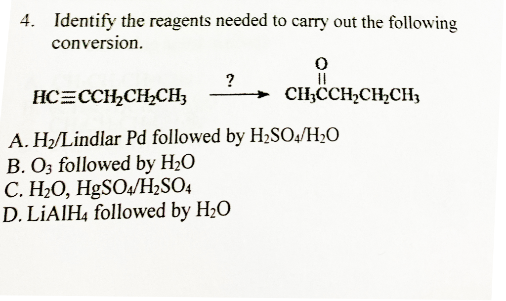 Solved 4. Identify the reagents needed to carry out the | Chegg.com