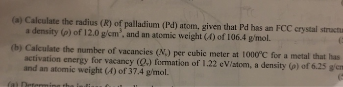 Solved (a) Calculate the radius (R) of palladium (Pd) atom, | Chegg.com