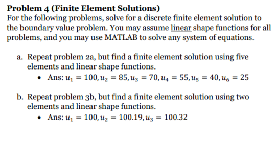 Solved Problem 4 (Finite Element Solutions) For the | Chegg.com
