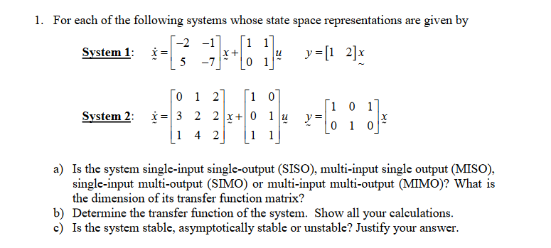 Solved 1. For each of the following systems whose state | Chegg.com