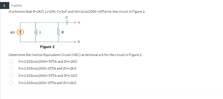 Solved 1 5 points It is known that R=2k2, L=10H, C=5μF and | Chegg.com