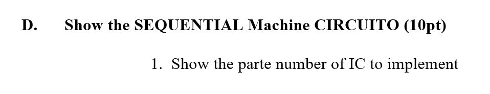 Solved V. Design a SYNCHRONOUS SEQUENTIAL Machine | Chegg.com