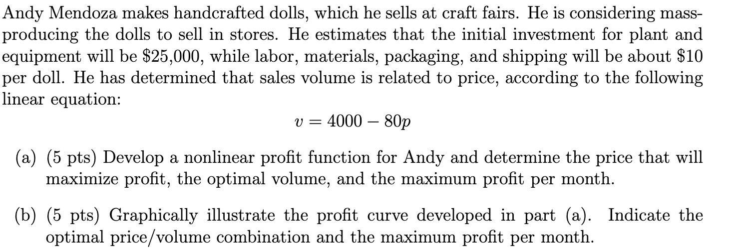 Solved Andy Mendoza makes handcrafted dolls, which he sells | Chegg.com Solved Andy Mendoza makes handcrafted dolls, which he sells | Chegg.com