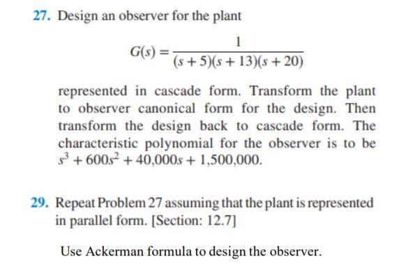 Solved 29. Repeat Problem 27 assuming that the plant is | Chegg.com