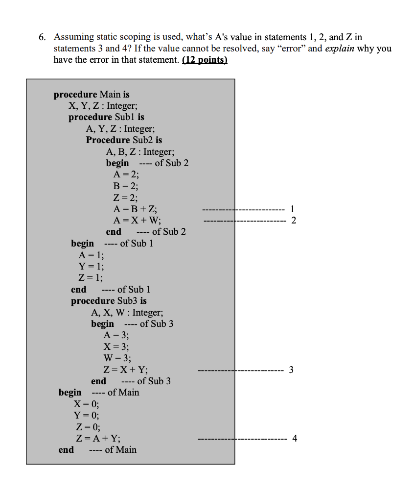 Solved 6. Assuming static scoping is used, what's A's value | Chegg.com