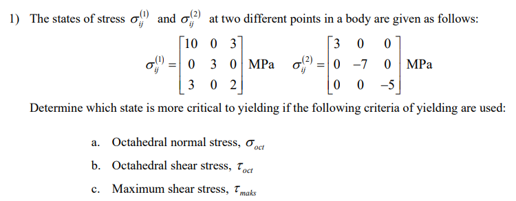 Solved 1) The states of stress and 0,2) at two different | Chegg.com