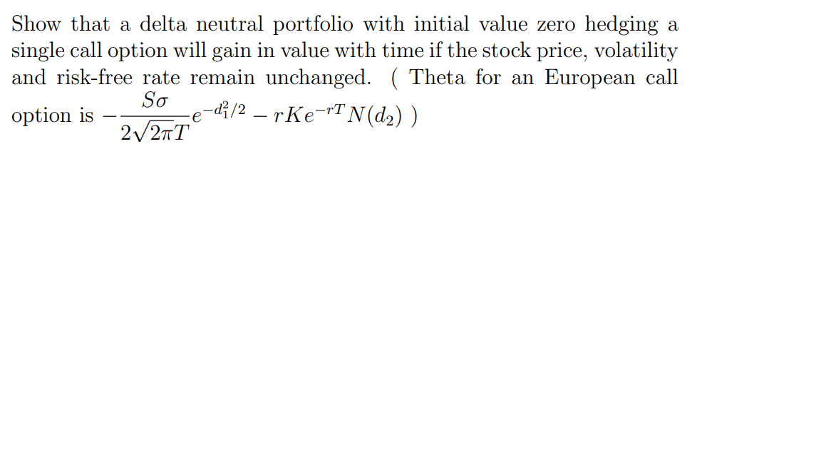 Show that a delta neutral portfolio with initial | Chegg.com