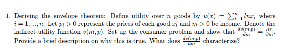 Solved 1. Deriving the envelope theorem: Define utility over | Chegg.com