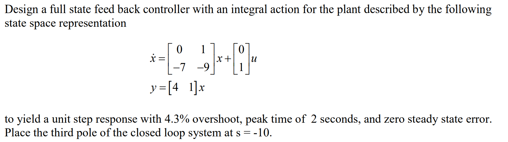Solved Design a full state feed back controller with an | Chegg.com