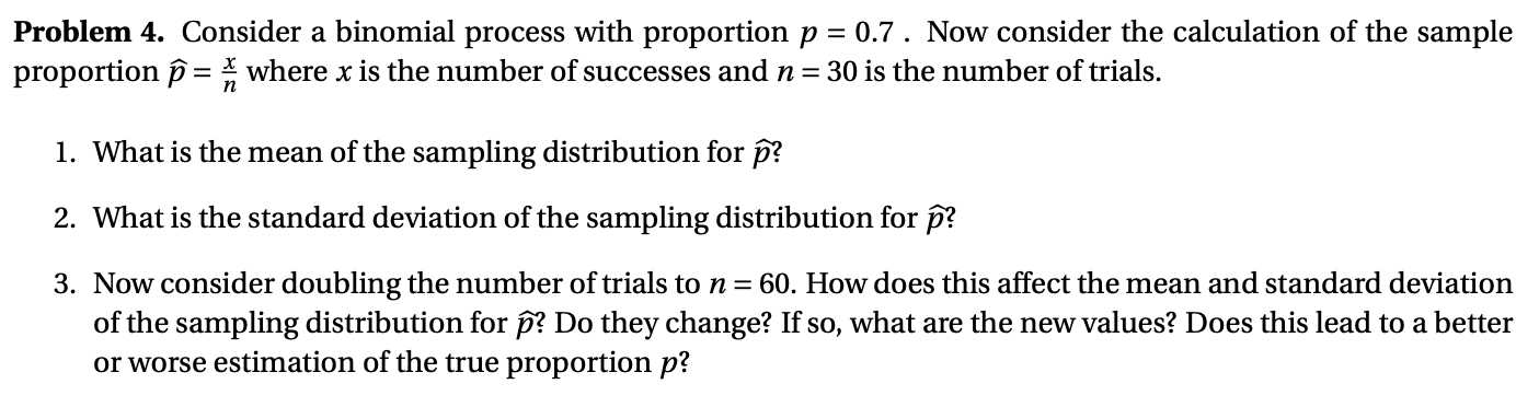 Solved a Problem 4. Consider a binomial process with | Chegg.com