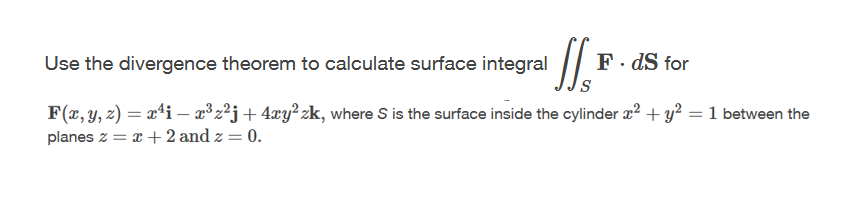 Solved Use the divergence theorem to calculate surface | Chegg.com