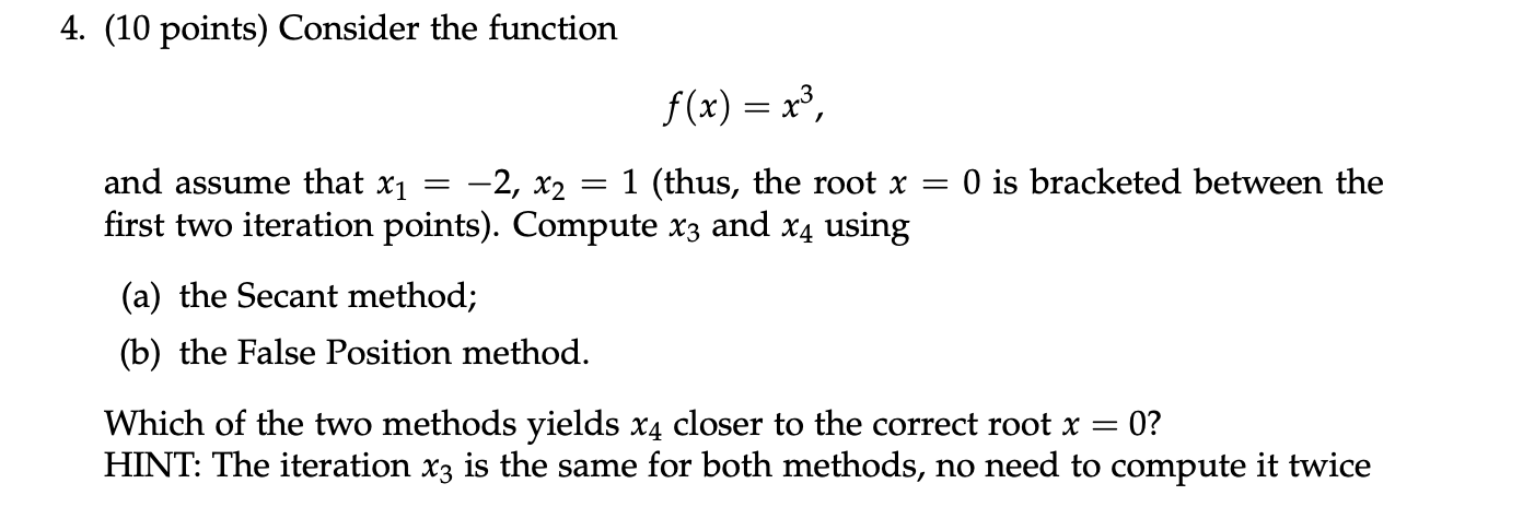 Solved 4. (10 points) Consider the function f(x)=x3 and | Chegg.com
