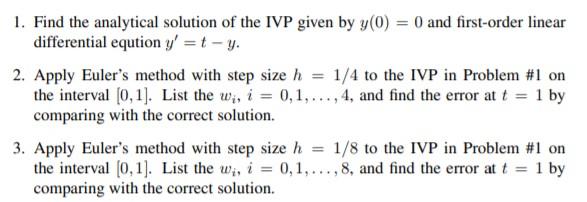 Solved 1. Find the analytical solution of the IVP given by | Chegg.com