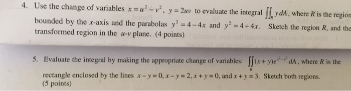 Solved Use the change of variables x = u^2 - v^2, y = 2uv to | Chegg.com