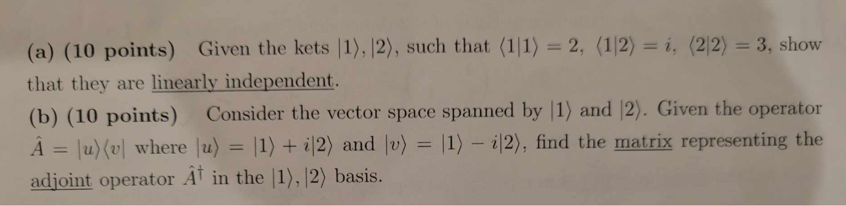 Solved (a) (10 points) Given the kets ∣1 ,∣2 , such that | Chegg.com