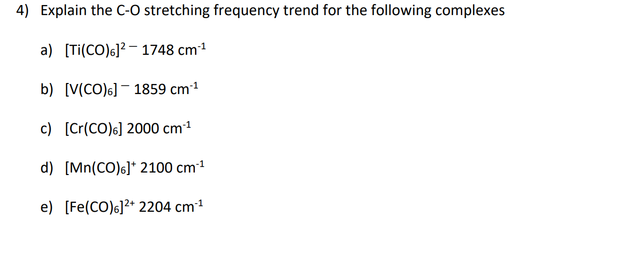 Solved 4) Explain the C−O stretching frequency trend for the | Chegg.com