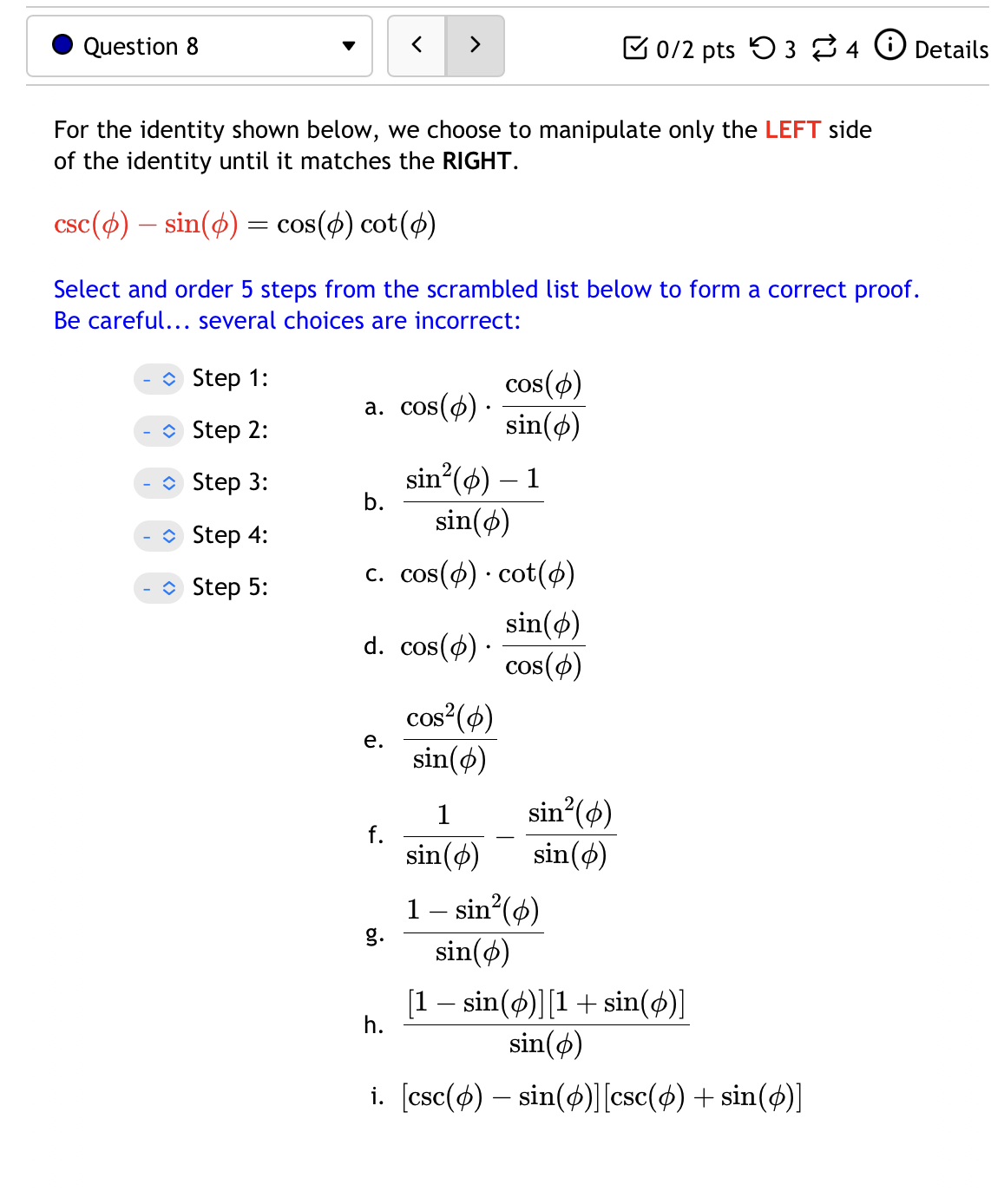 Solved For the identity shown below, we choose to manipulate | Chegg.com