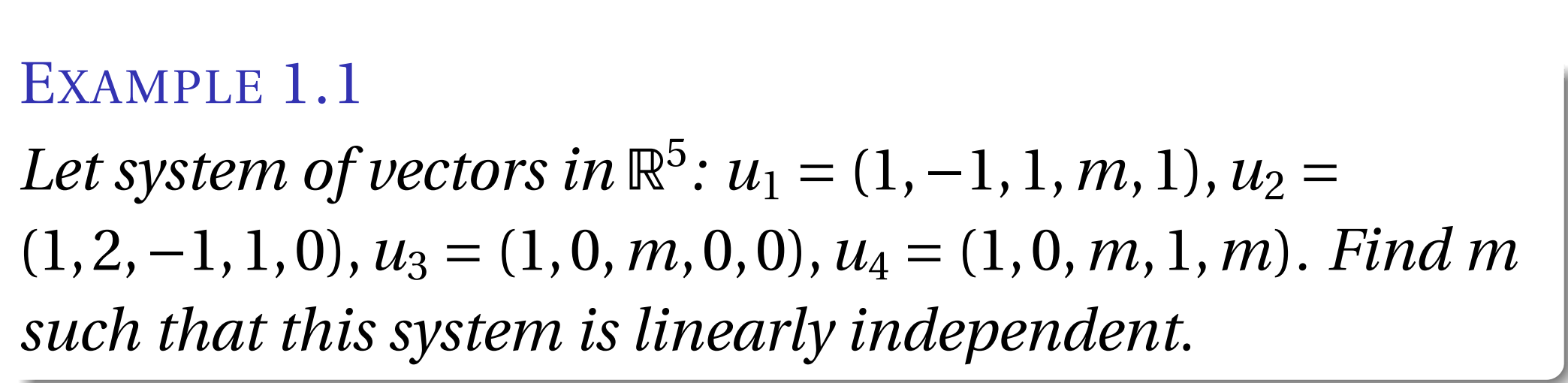Solved EXAMPLE 1.1 Let system of vectors in | Chegg.com